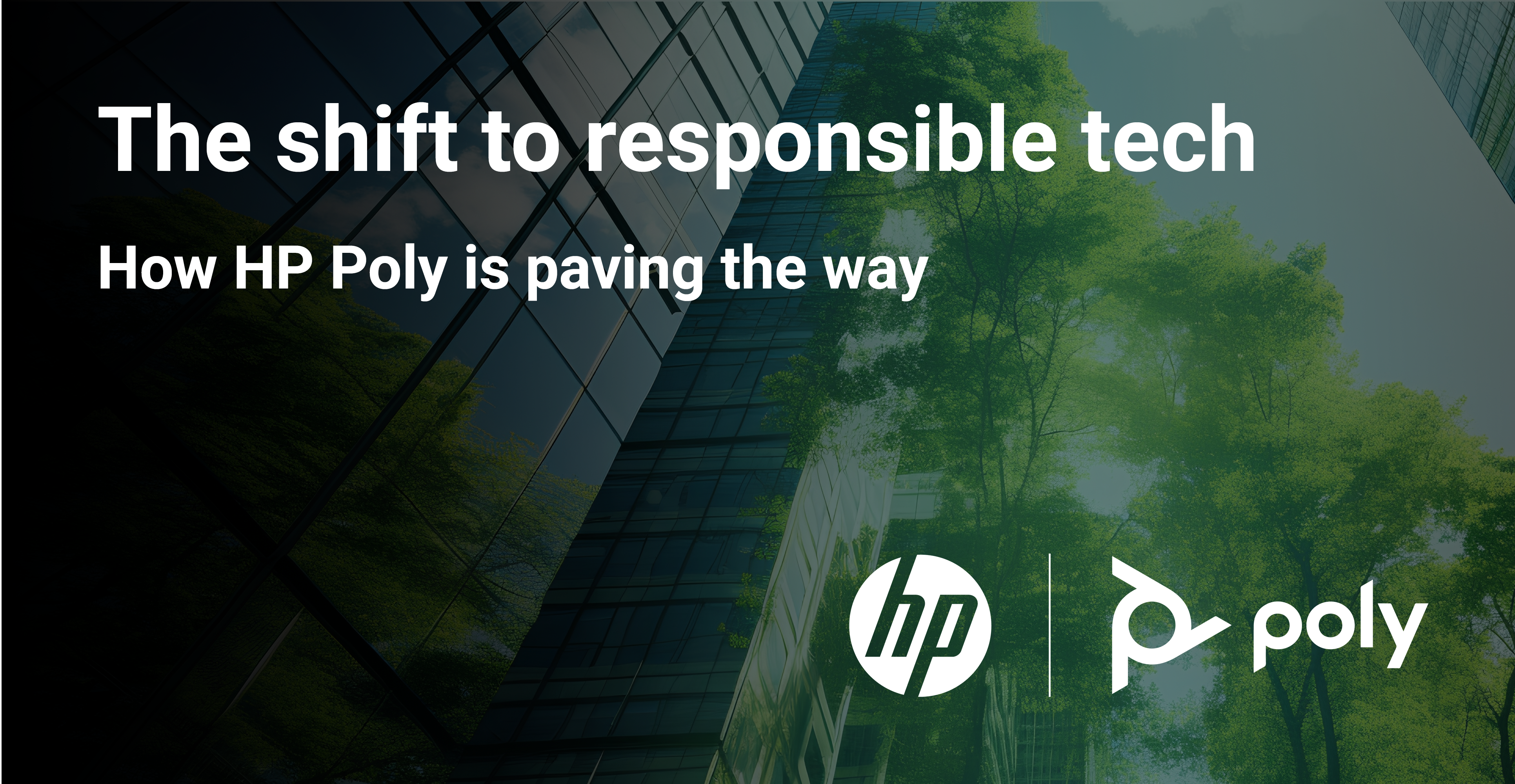 The Shift to Responsible Tech — How HP Poly is Paving the Way | proAV