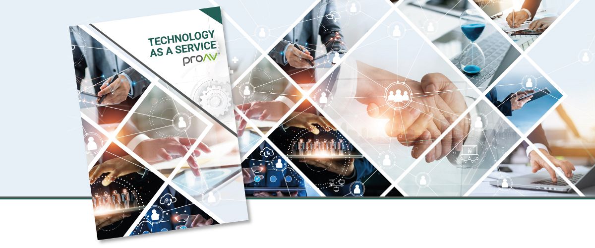 Technology as a Service from proAV | proAV